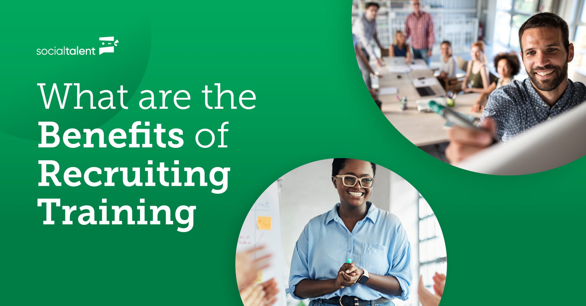 What are the Benefits of Recruiting Training? | SocialTalent