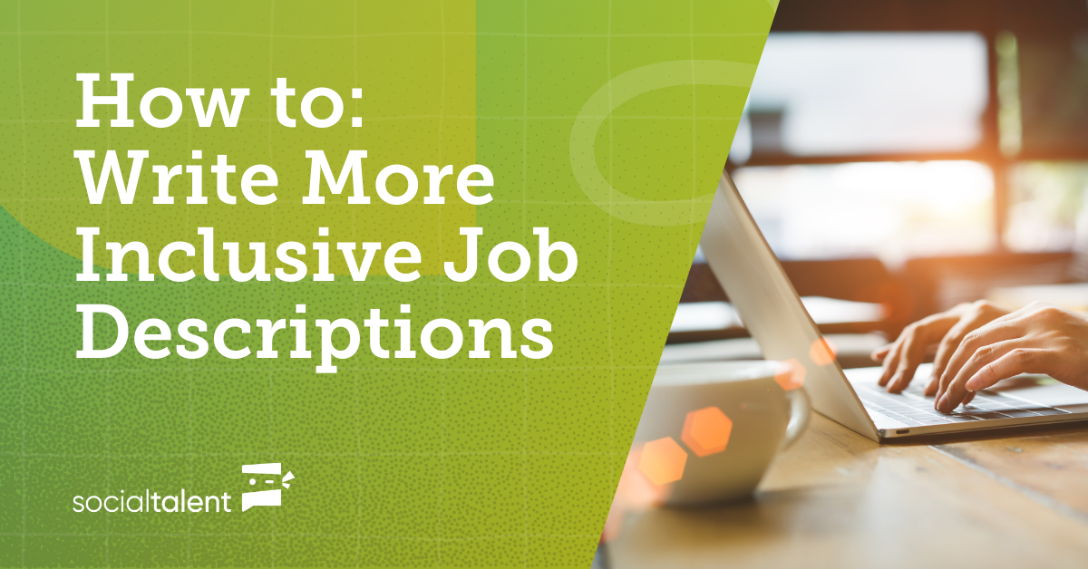 How to Write More Inclusive Job Descriptions