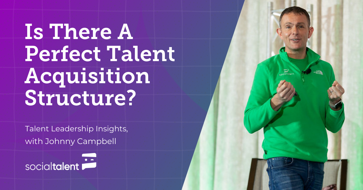 Is There A Perfect Talent Acquisition Structure?