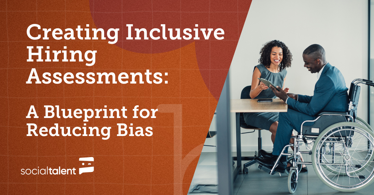 Creating Inclusive Hiring Assessments: A Blueprint for Reducing Bias ...