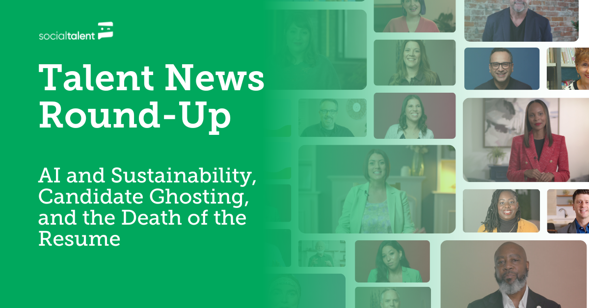 Talent Updates on AI, CVs, Ghosting, and Green Hiring | SocialTalent
