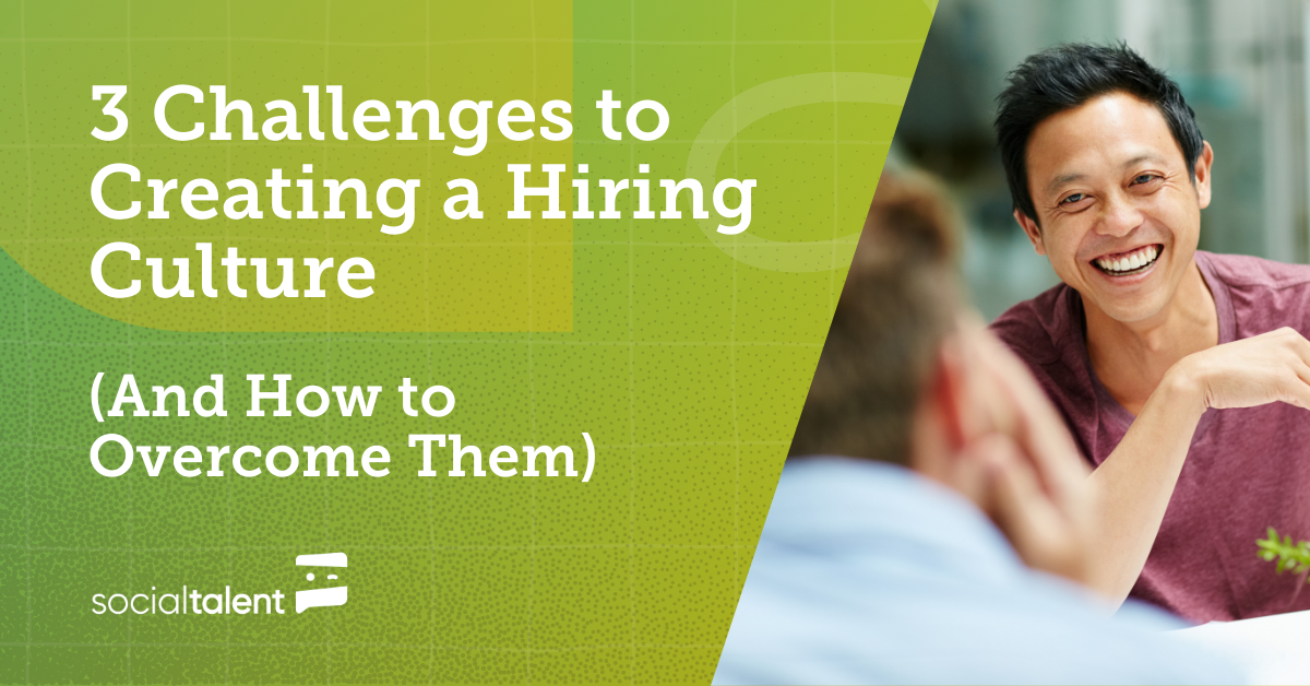 3 Common Challenges in Building a Hiring Culture | SocialTalent
