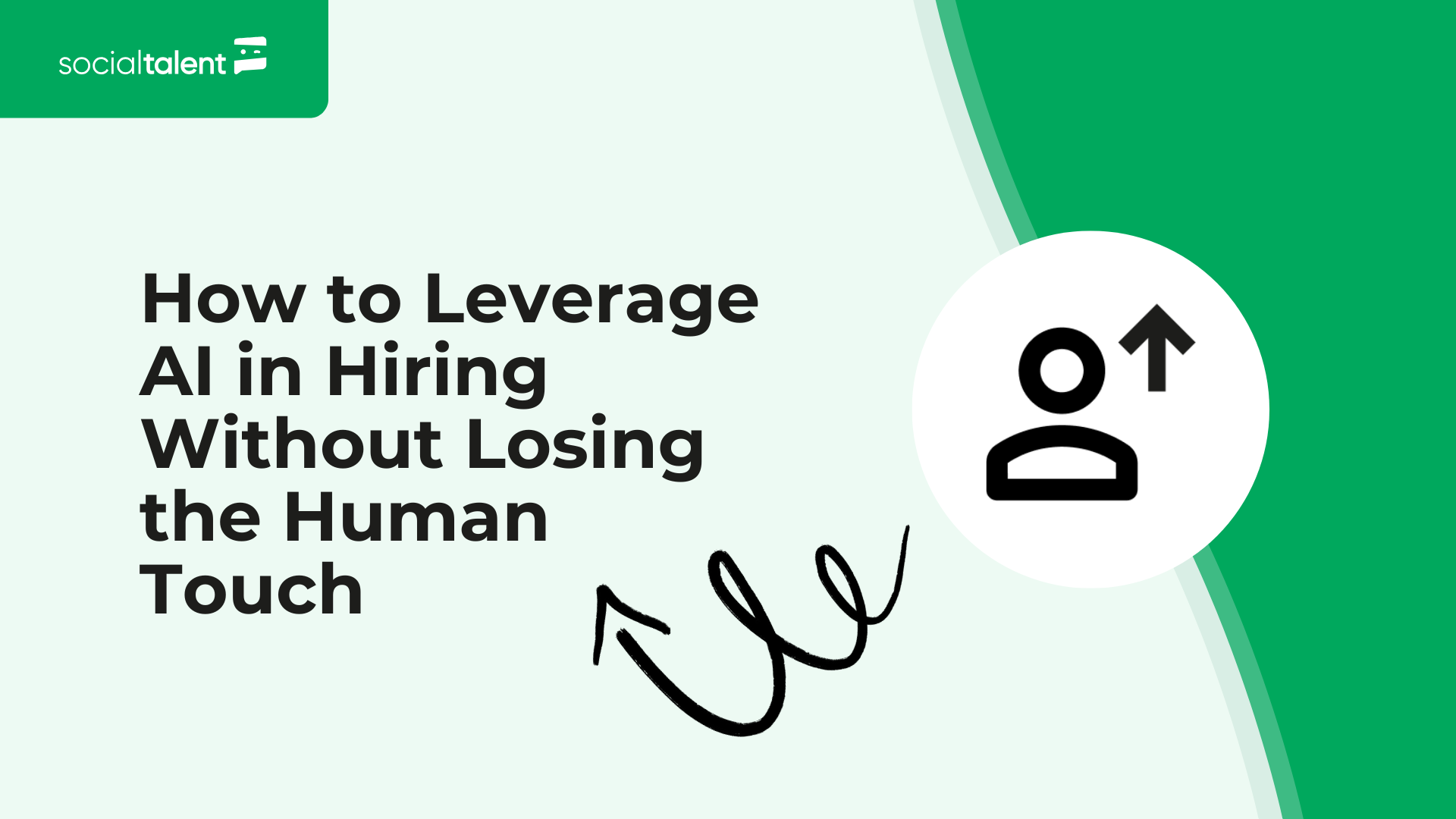 How to Leverage AI in Hiring Without Losing the Human Touch