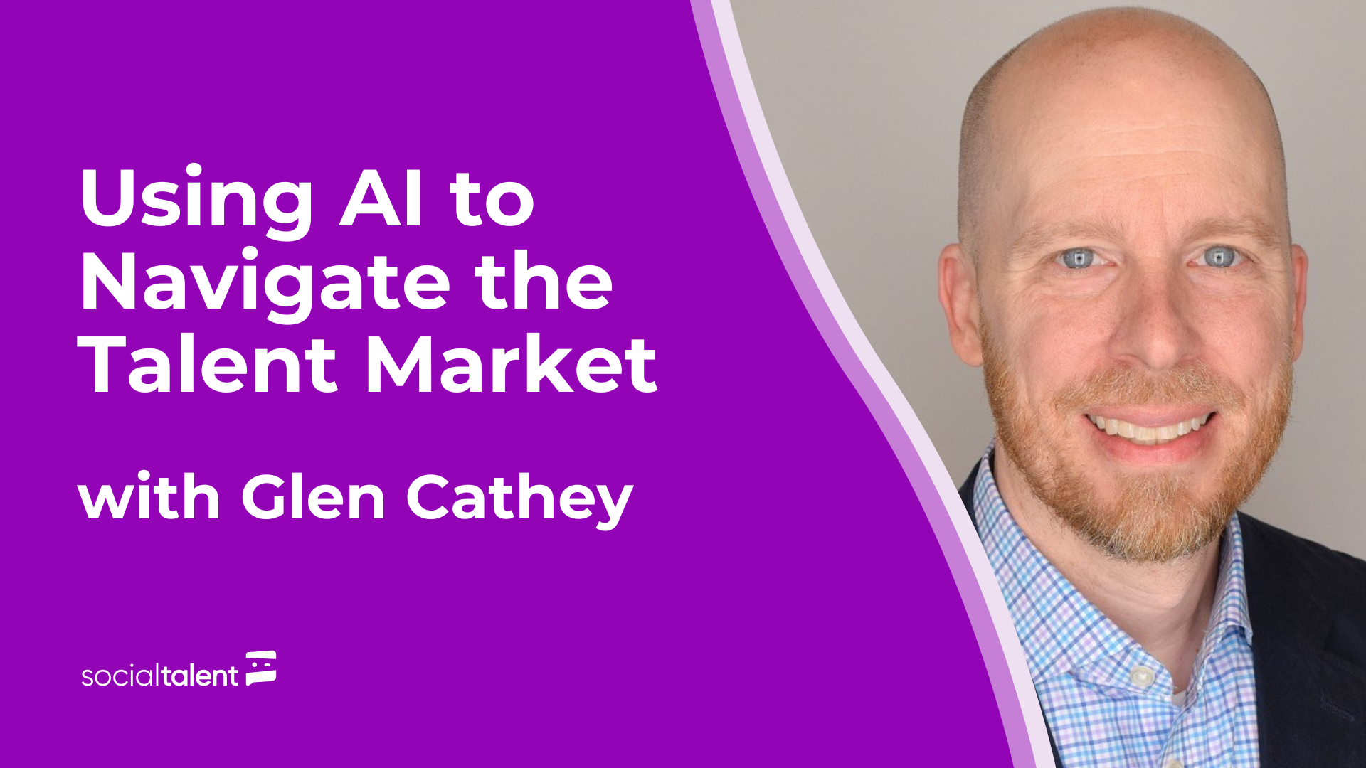 Using AI to Navigate the Talent Market, with Glen Cathey